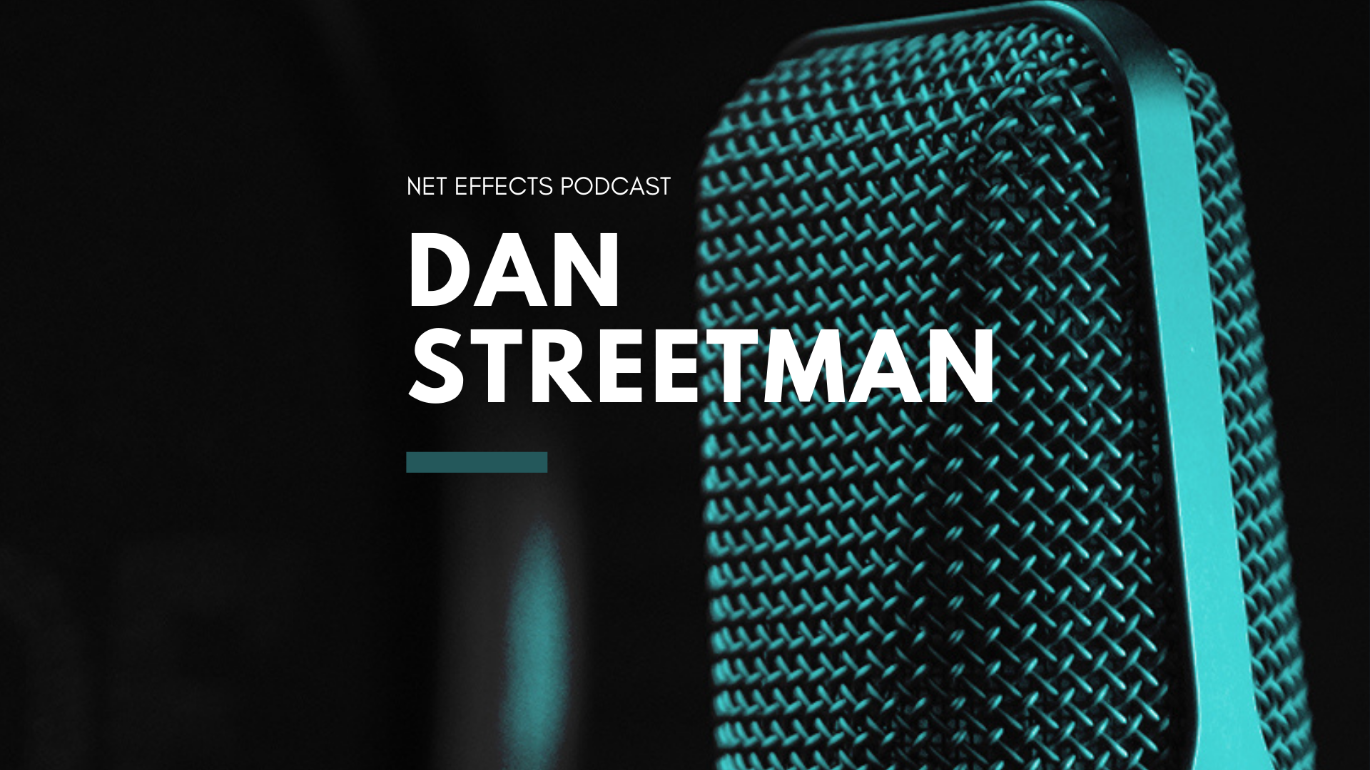 Episode 11: Featuring Dan Streetman, CEO of TIBCO - Net Effects Podcast
